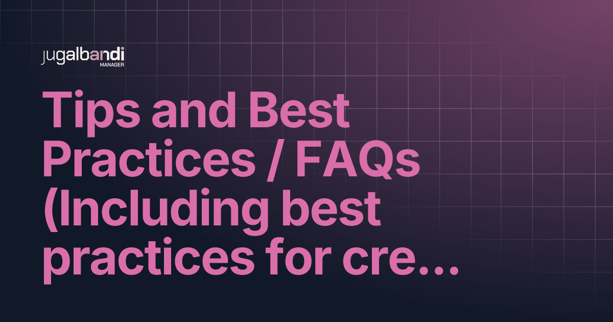 Tips and Best Practices / FAQs (Including best practices for creating a knowledge base ...